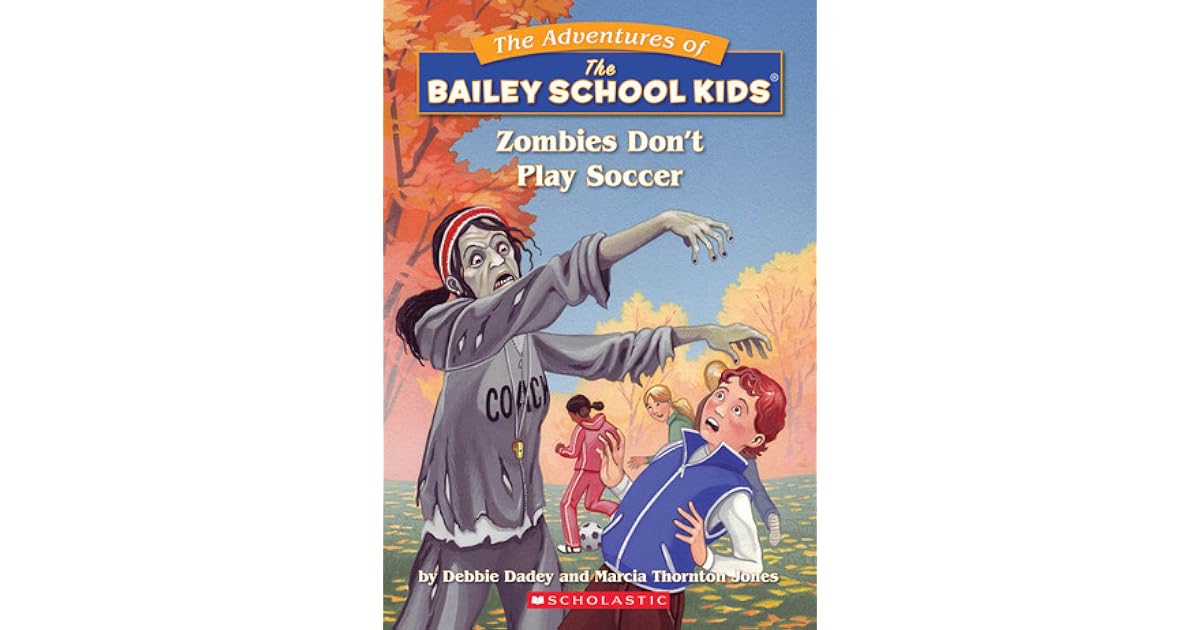 Zombies Don't Play Soccer by Debbie Dadey