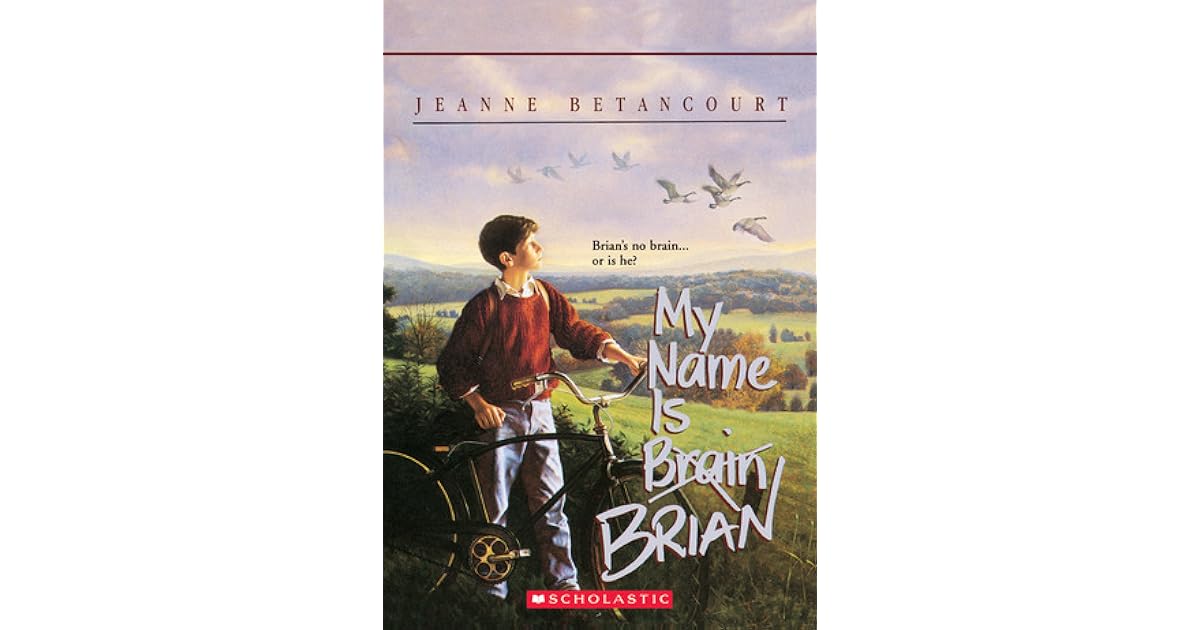My Name Is Brain Brian by Jeanne Betancourt