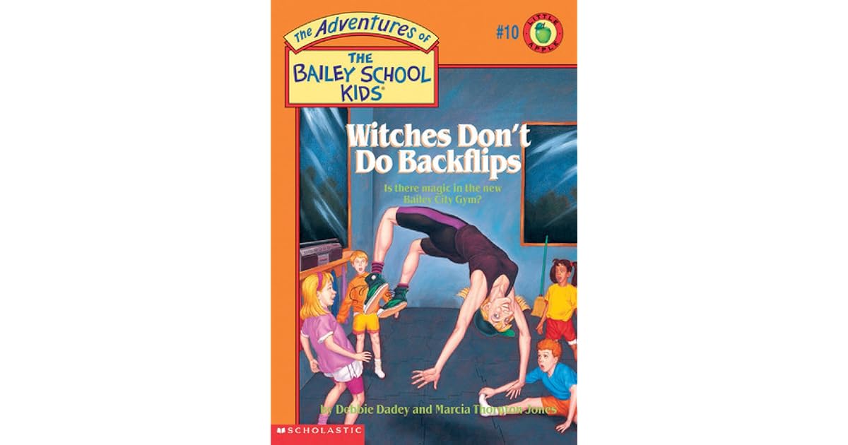 Witches Don't Do Backflips by Debbie Dadey