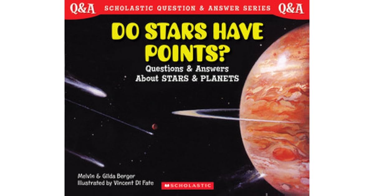 Do Stars Have Points?: Questions and Answers about Stars and Planets by ...