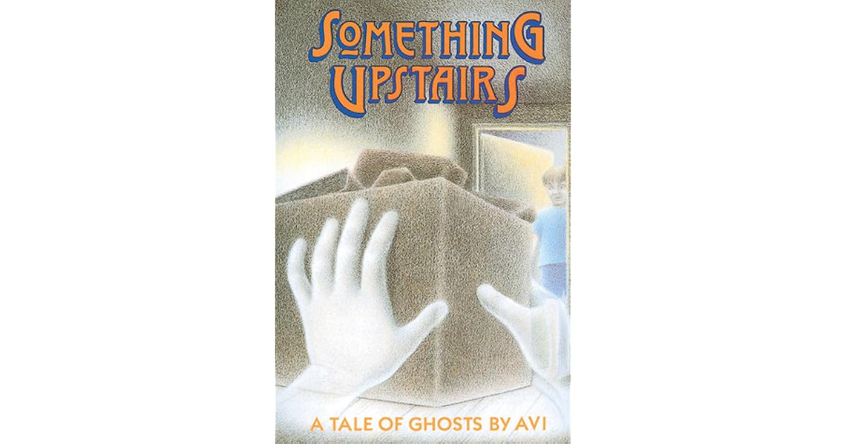 Something Upstairs by Avi