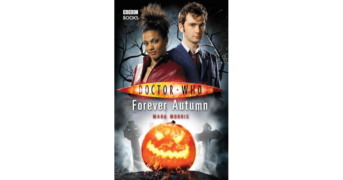 Doctor Who: Forever Autumn by Mark Morris