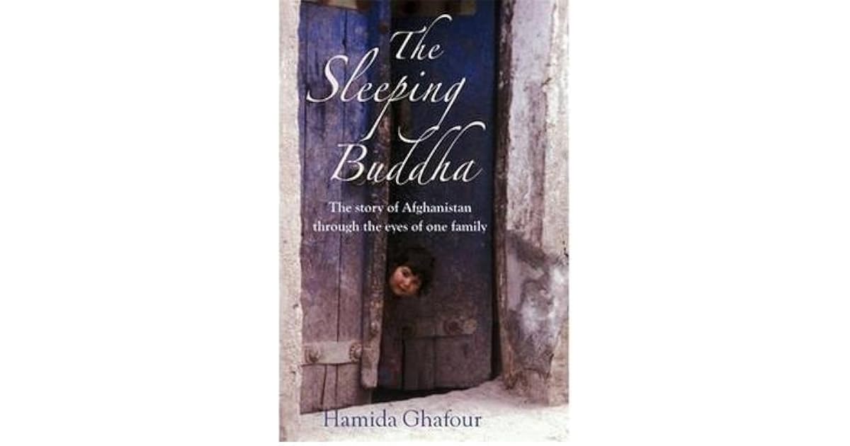 The Sleeping Buddha: The Story of Afghanistan Through the Eyes of One ...
