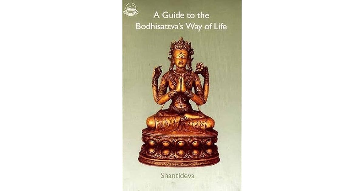 A Guide to Bodhisattva's Way of Life by Śāntideva