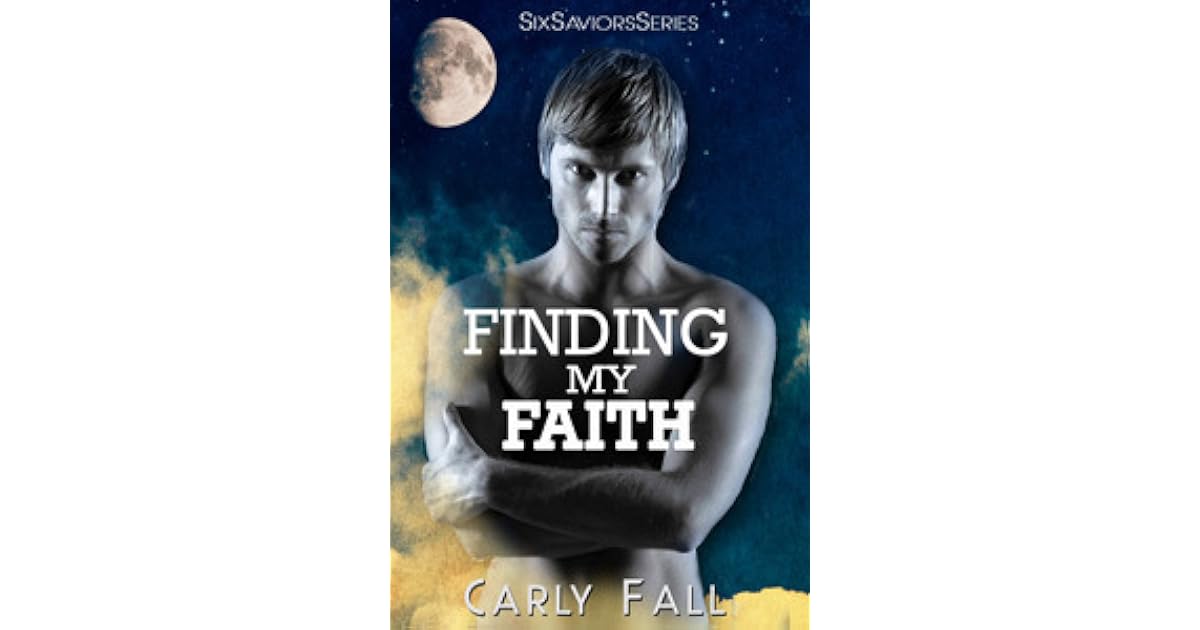 Finding My Faith (Six Saviors, #2) by Carly Fall