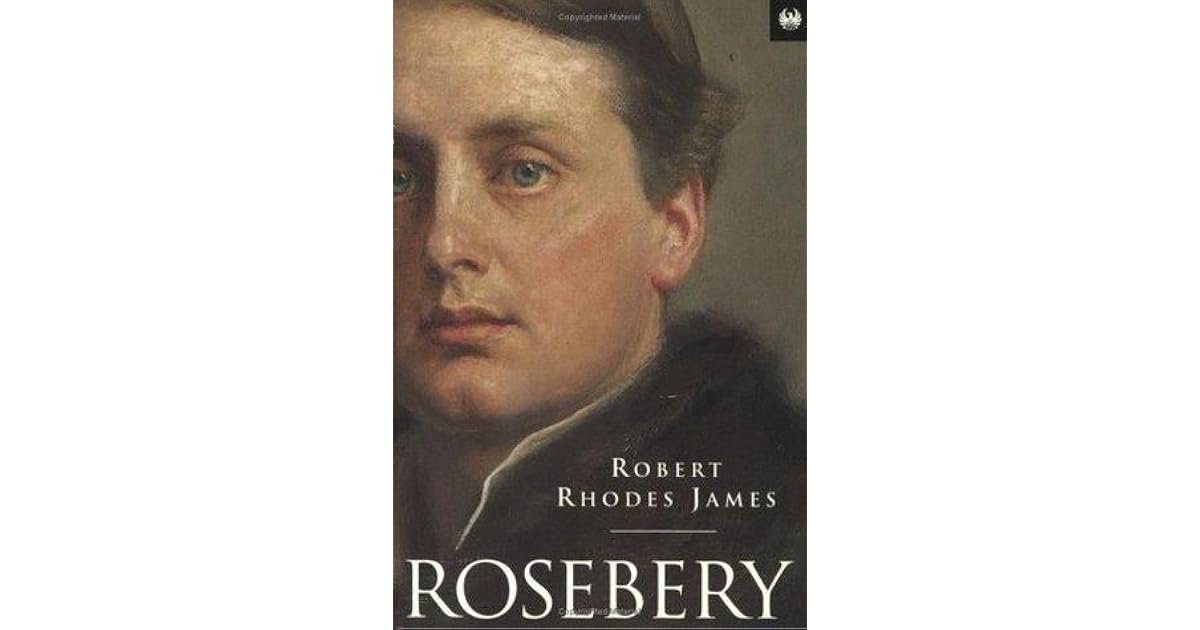 Rosebery by Robert Rhodes James