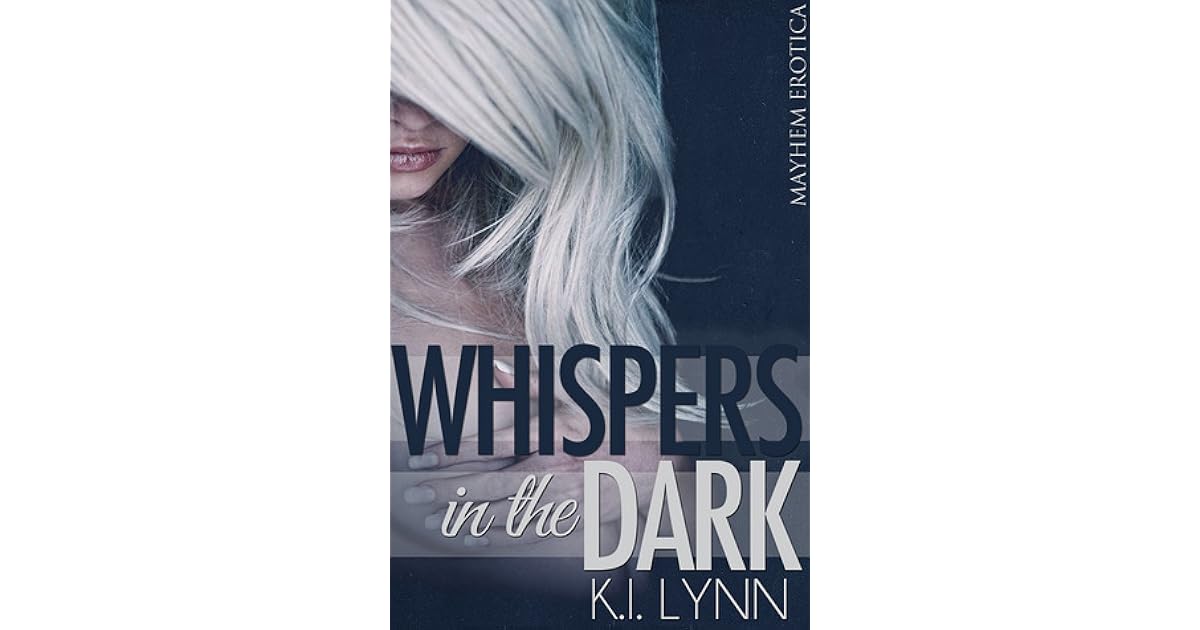 Whispers in the Dark by K.I. Lynn