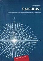 Calculus, Volume 1: One-Variable Calculus with an Introduction to Linear Algebra by Tom M. Apostol