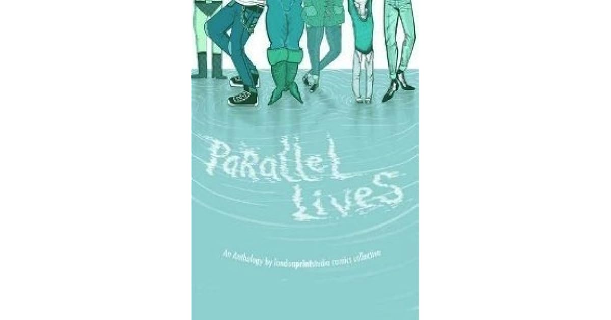 Parallel Lives: London Print Studio Comic Collective Anthology by ...