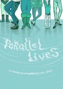 Parallel Lives: London Print Studio Comic Collective Anthology by ...