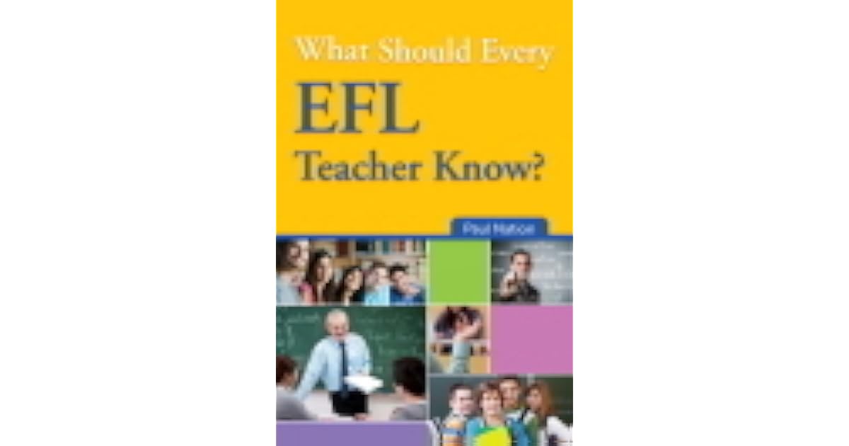 What Should Every EFL Teacher Know? by I.S.P. Nation