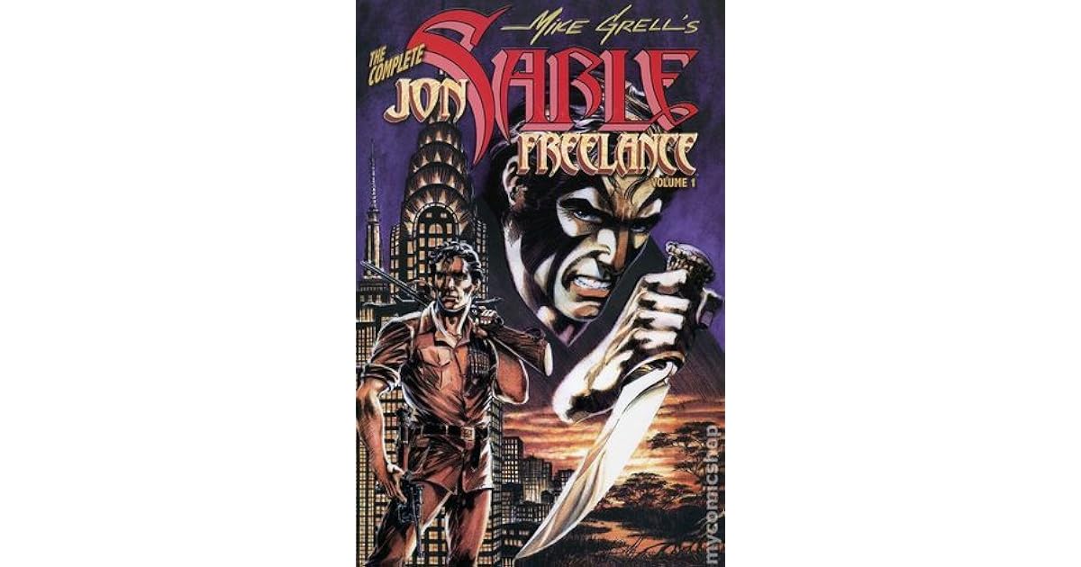 The Complete Jon Sable, Freelance, Vol. 1 by Mike Grell