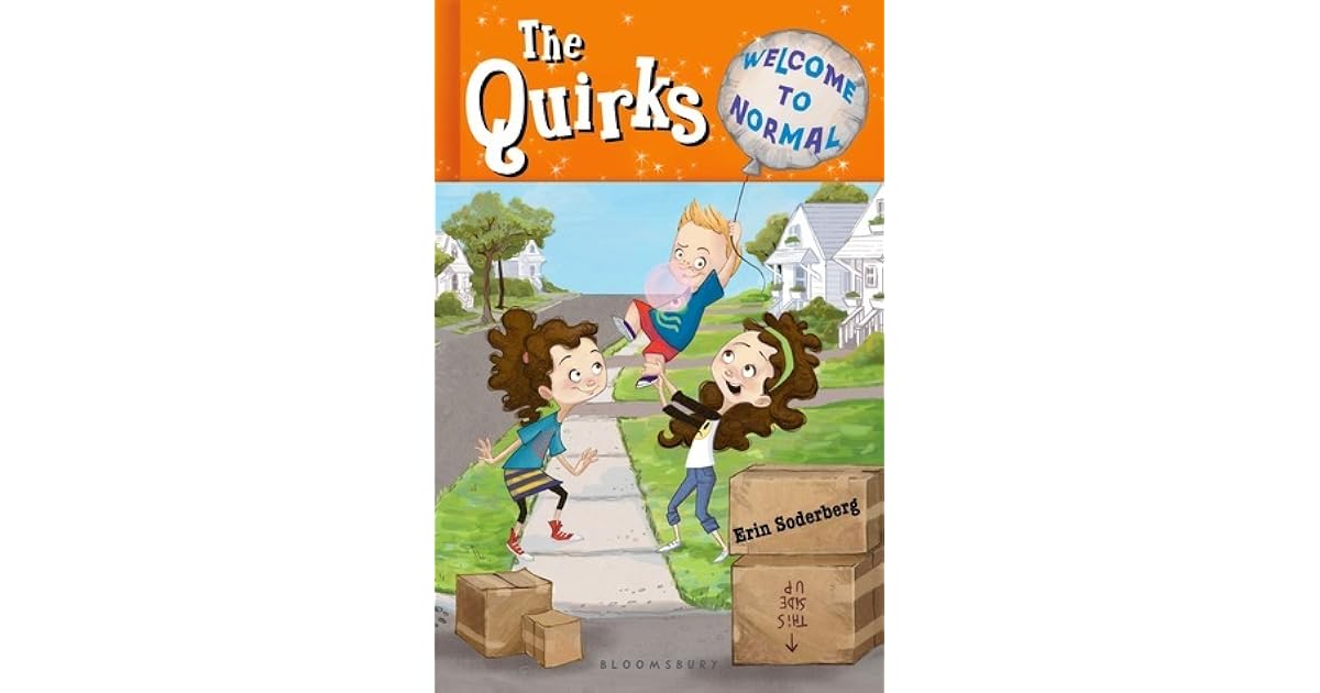 The Quirks: Welcome to Normal by Erin Soderberg Downing