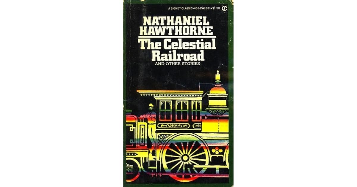 The Celestial Railroad and Other Stories by Nathaniel Hawthorne