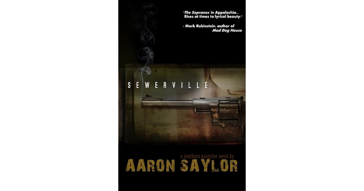 Sewerville: A Southern Gangster Novel by Aaron Saylor
