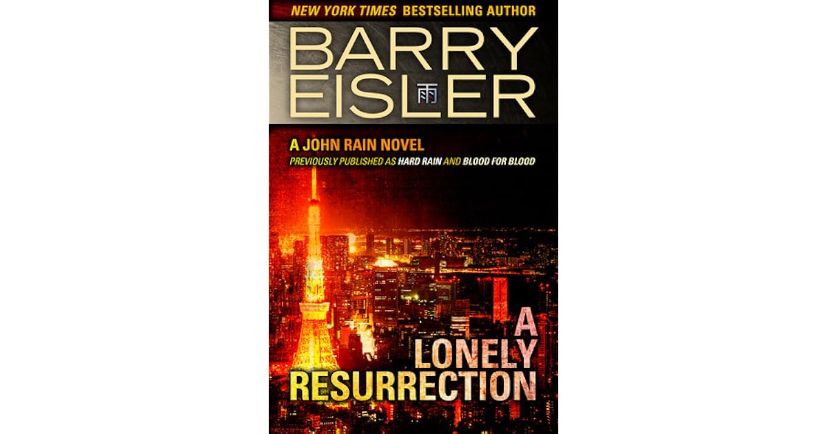 A Lonely Resurrection (John Rain, #2) by Barry Eisler