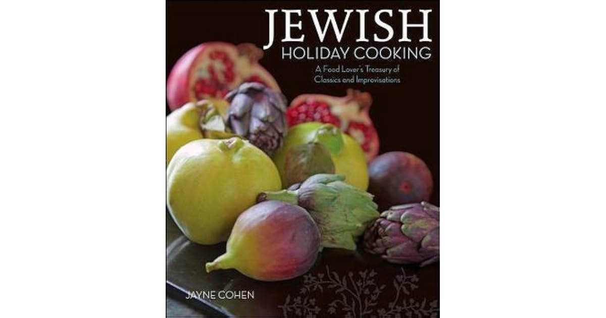 Jewish Holiday Cooking: A Food Lover's Treasury of Classics and ...