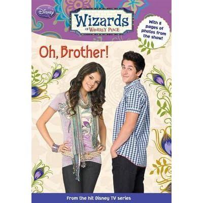 Oh, Brother! (Wizards of Waverly Place, #7) by Helen Perelman — Reviews ...