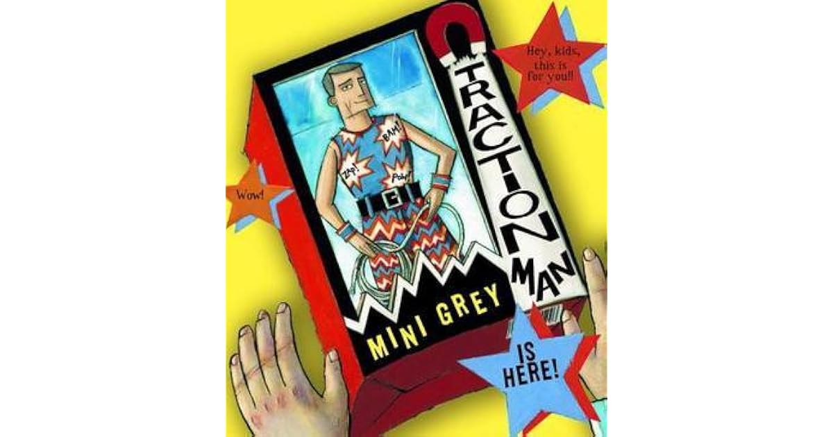 Traction Man Is Here! by Mini Grey