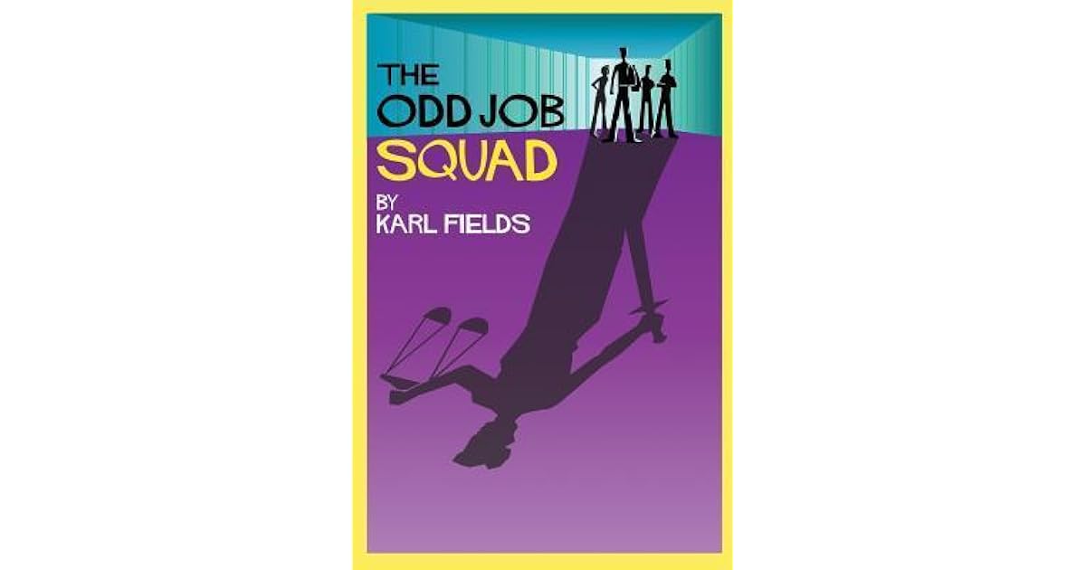 The Odd Job Squad by Karl Fields