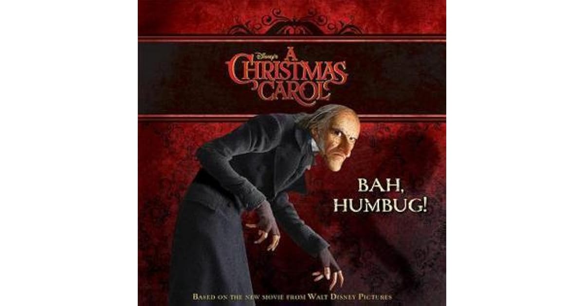 Bah, Humbug! by Ebenezer Scrooge