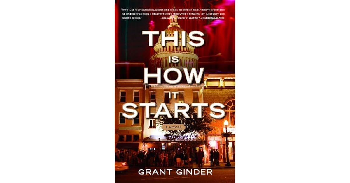 This Is How It Starts: A Novel by Grant Ginder