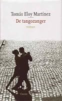 The Tango Singer: A Novel by Tomás Eloy Martínez — Reviews, Discussion ...