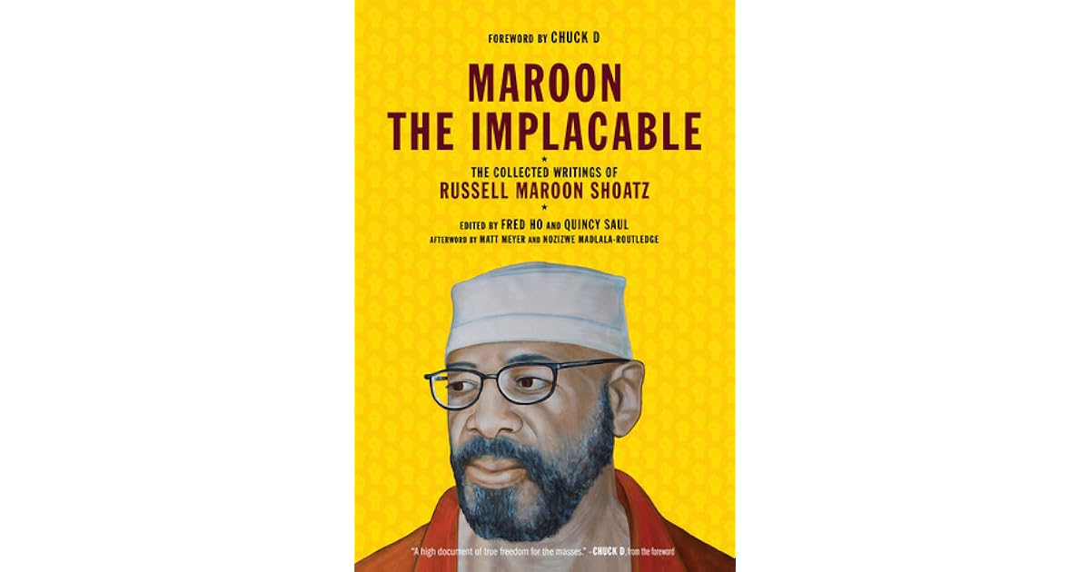 Maroon the Implacable: The Collected Writings of Russell Maroon Shoatz ...
