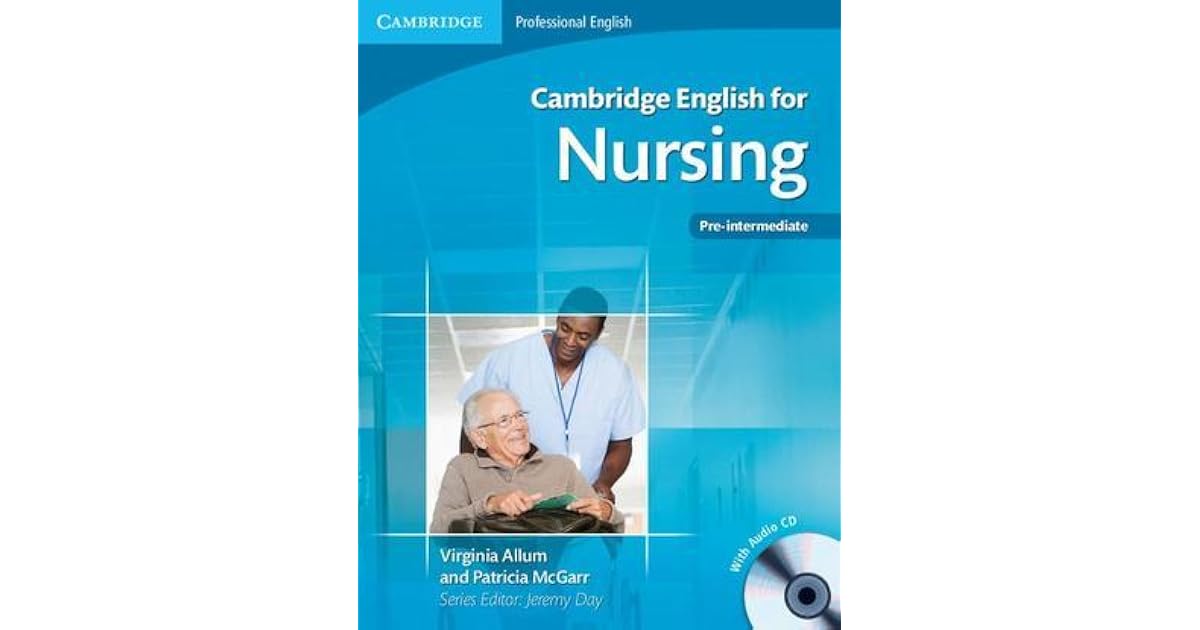 Cambridge English for Nursing Pre-Intermediate Student's Book with ...