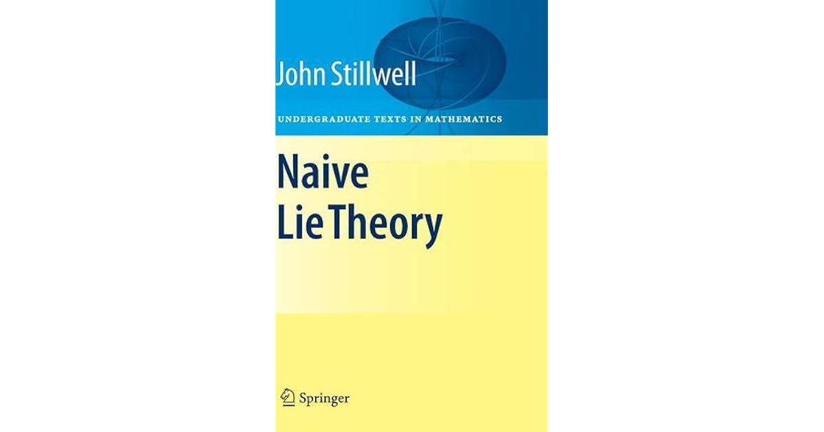 Naive Lie Theory by John Stillwell