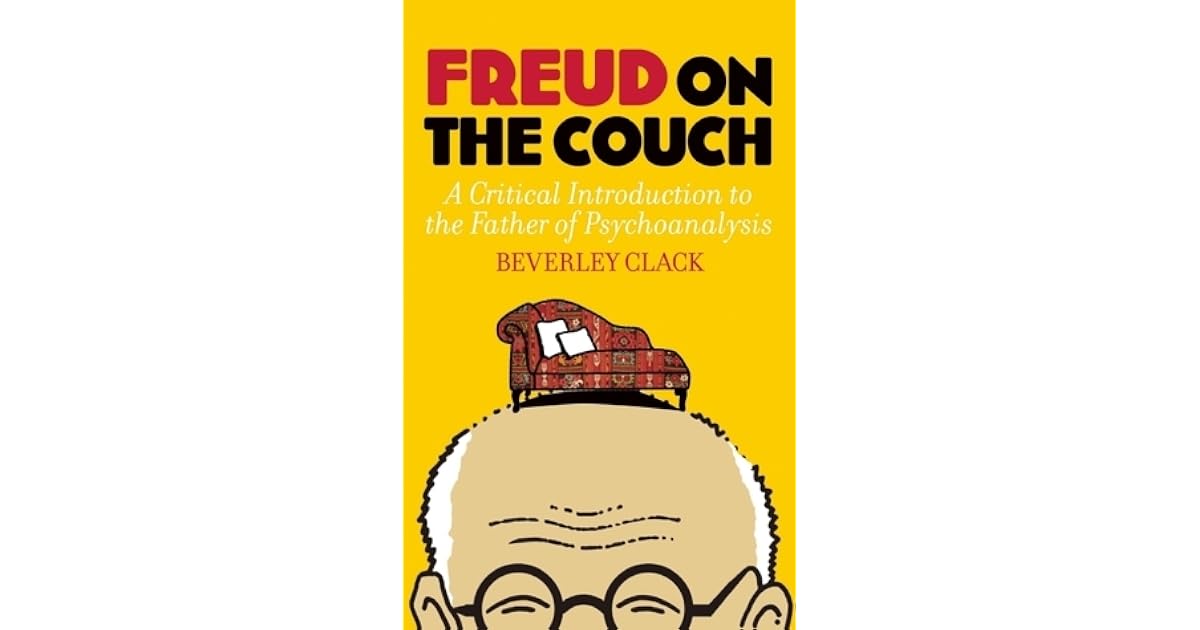 Freud on the Couch: A Critical Introduction to the Father of ...