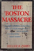 The Boston Massacre by Hiller B. Zobel