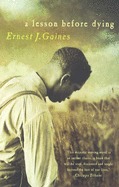 A Lesson Before Dying by Ernest J. Gaines