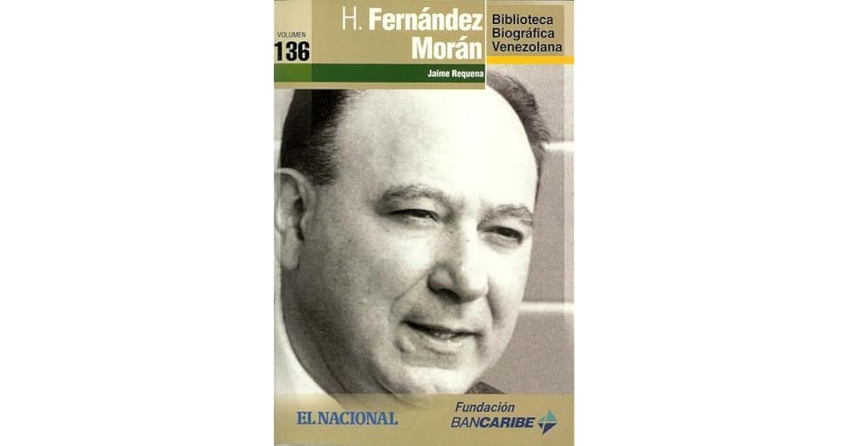 Humberto Fernández Morán by Jaime Requena