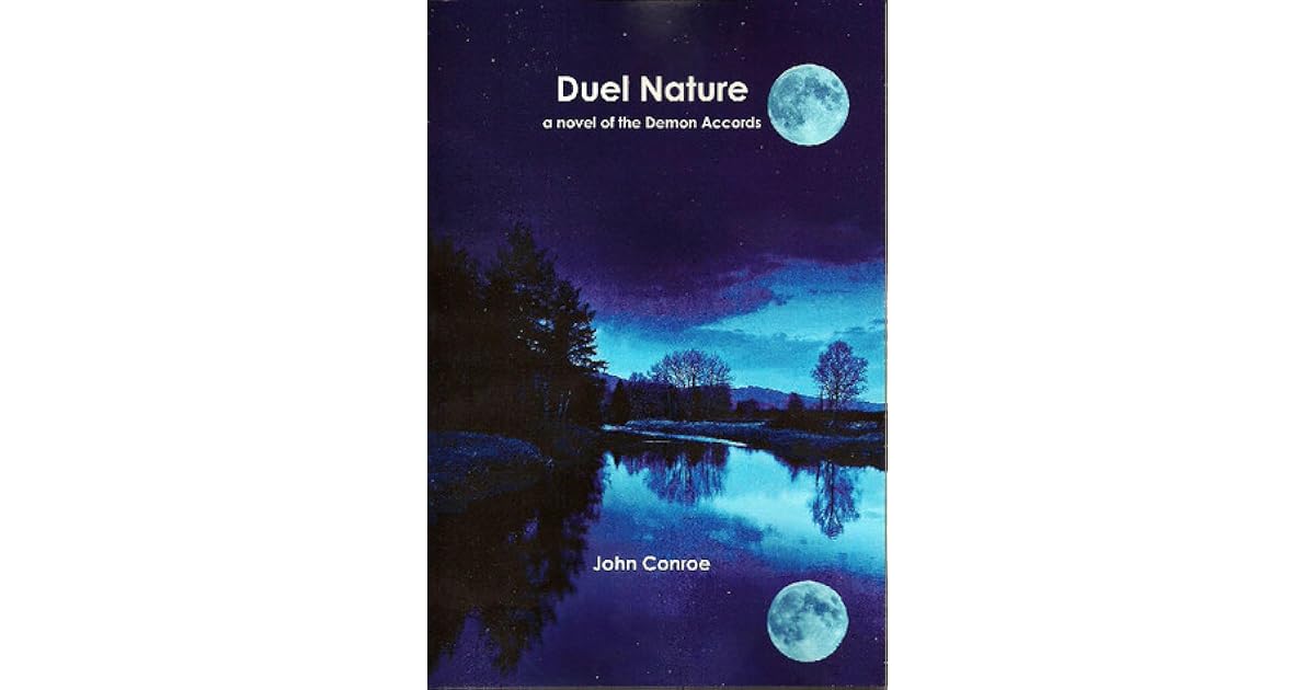 Duel Nature (Demon Accords, #4) by John Conroe