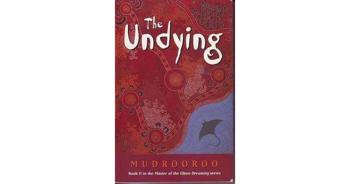 The Undying by Mudrooroo