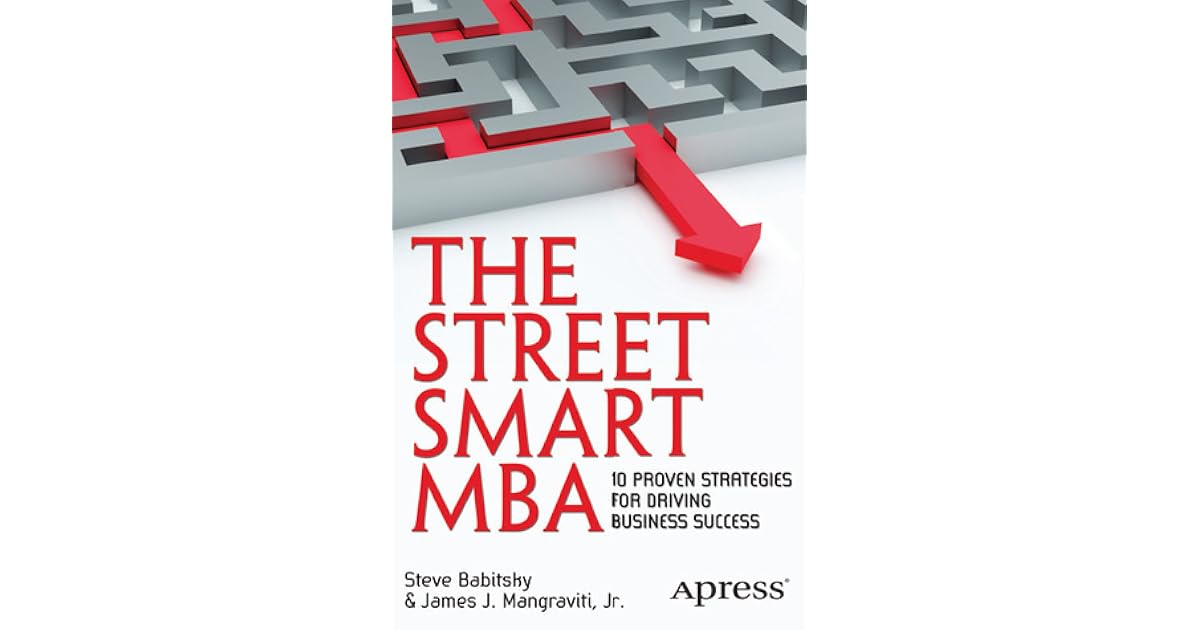 The Street Smart MBA: 10 Proven Strategies for Driving Business Success ...