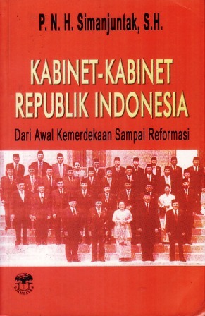 Kabinet-Kabinet Republik Indonesia. Dari Awal Kemerdekaan Sampai ...