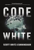 Code White by Scott Britz-Cunningham