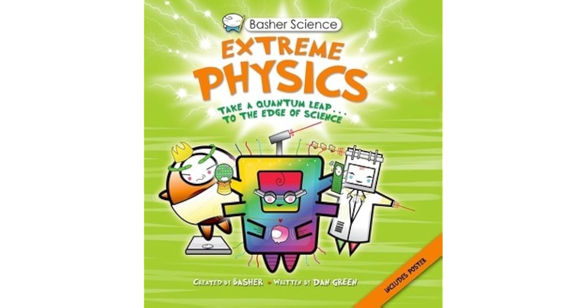 Basher Science: Extreme Physics by Simon Basher