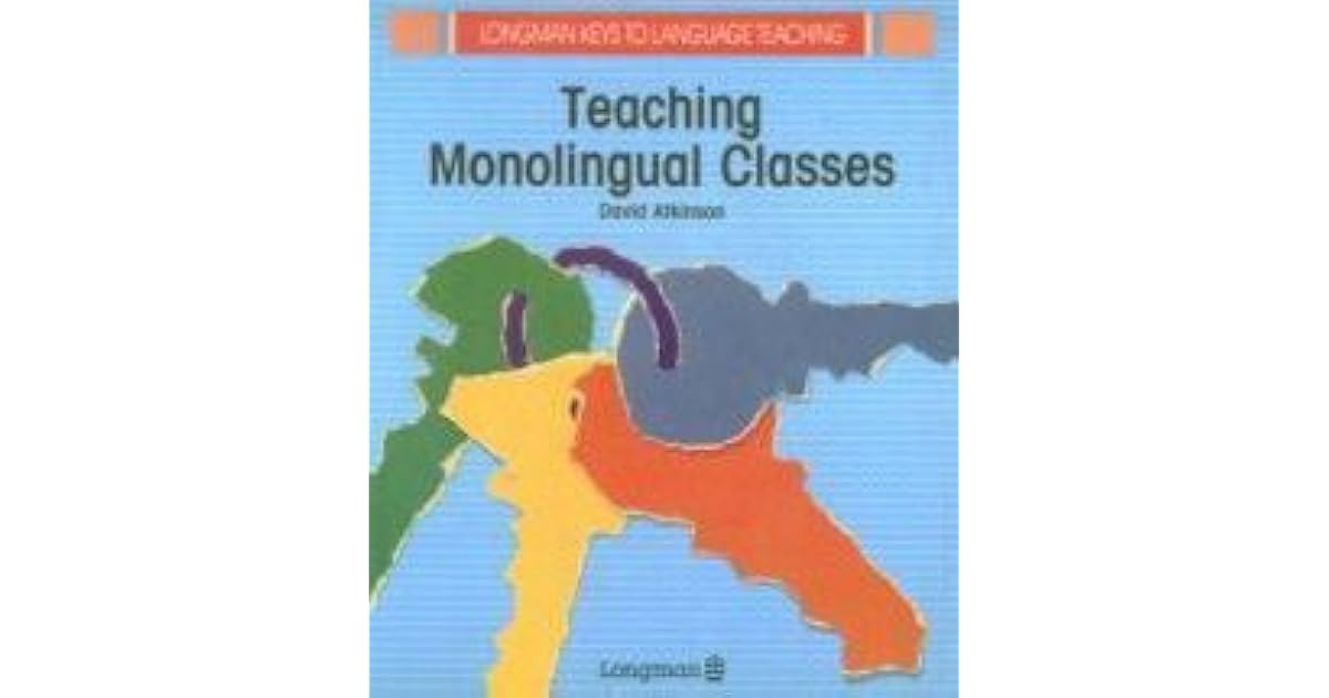 Teaching Monolingual Classes by David Atkinson