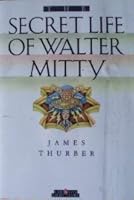 The Secret Life of Walter Mitty by James Thurber