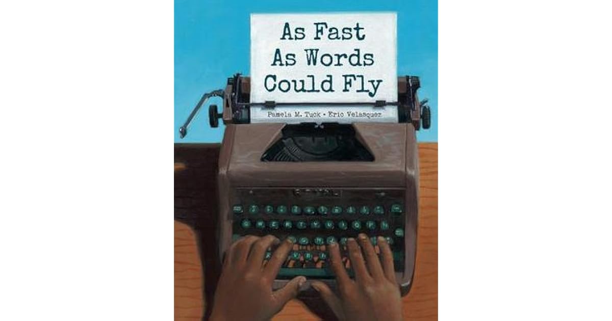 As Fast as Words Could Fly by Pamela M. Tuck