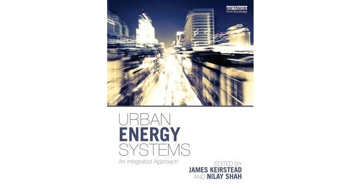 Urban Energy Systems: An Integrated Approach by James Keirstead