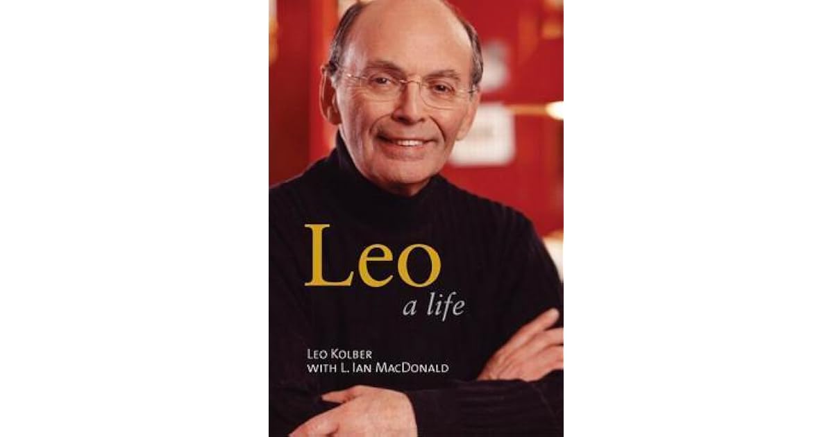 Leo: A Life by Leo Kolber