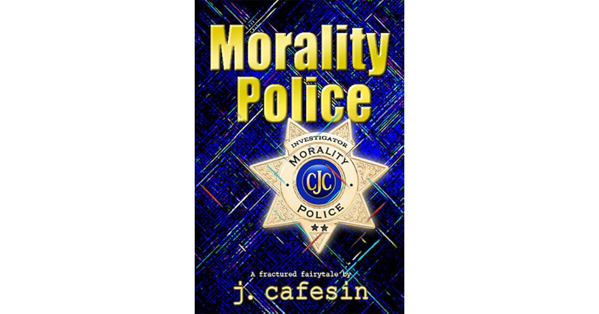 The Morality Police #3 by J. Cafesin
