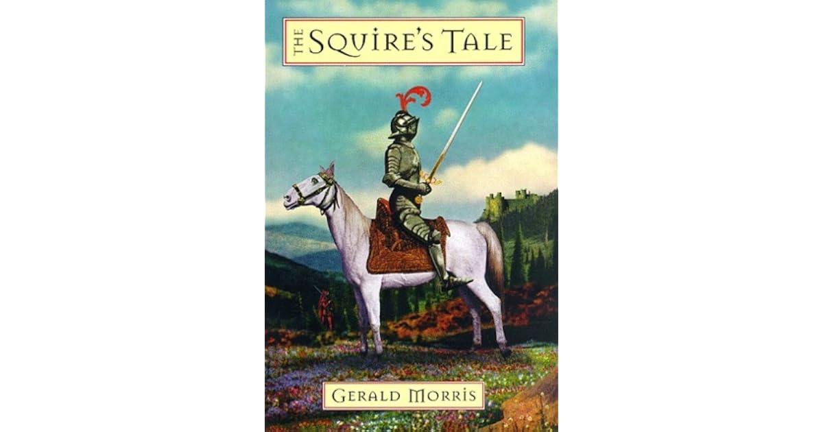 The Squire's Tale (The Squire's Tales, #1) by Gerald Morris