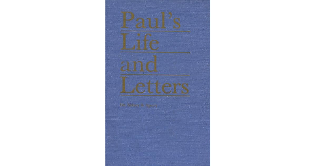 Paul's Life and Letters by Sidney B. Sperry