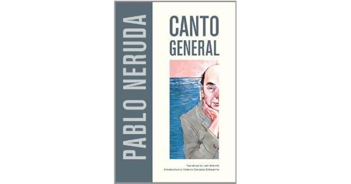 Canto General by Pablo Neruda