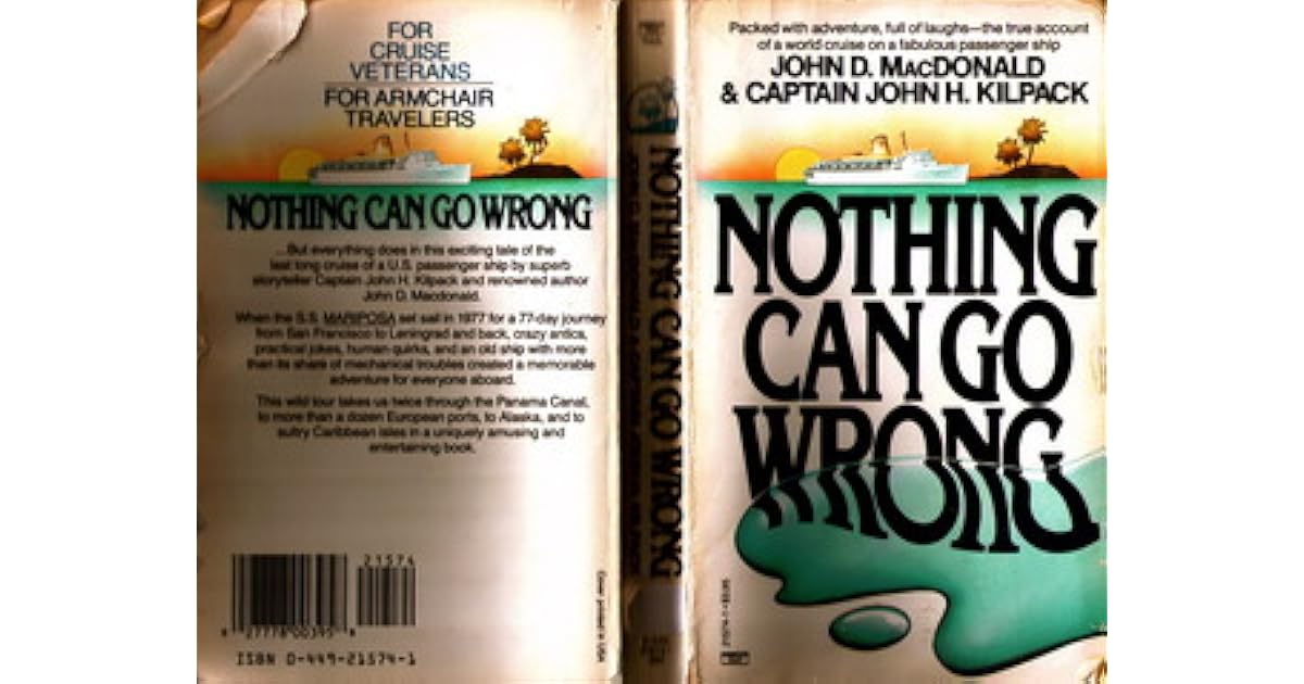 Nothing Can Go Wrong By John H Kilpack nothing-can-go-wrong-by-john-h-kilpack